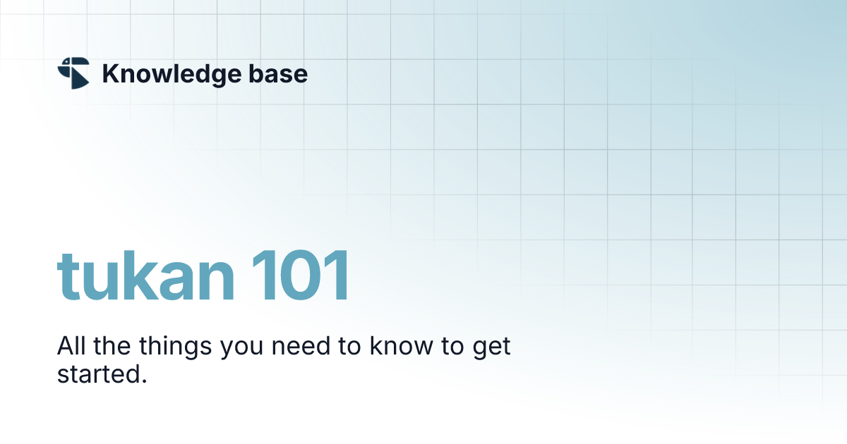 tukan 101 | Knowledge base